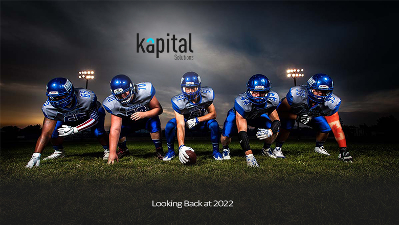 Kapital Solutions At A Glance Looking Back At 2022 Kapital Solutions